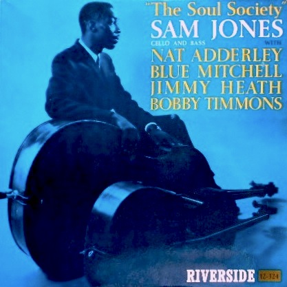 The Soul Society by Sam Jones (Album; Riverside; RLP 12-324): Reviews ...