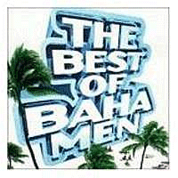 The Best of Baha Men by Baha Men (Compilation, Pop): Reviews, Ratings ...