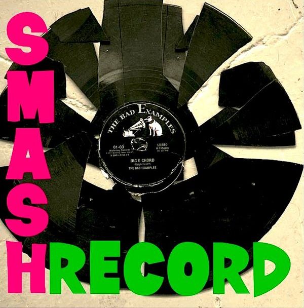 Smash Record by The Bad Examples (Album, Alternative Rock): Reviews ...