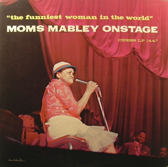 The Funniest Woman in the World: Moms Mabley Onstage by Moms Mabley ...