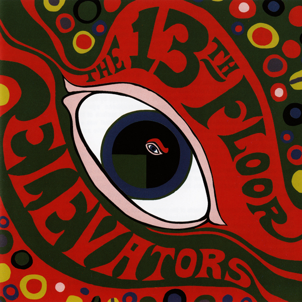 The Psychedelic Sounds of the 13th Floor Elevators by The 13th Floor ...