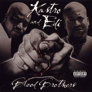Blood Brothers by Kastro and Edi (Album, Gangsta Rap): Reviews, Ratings ...