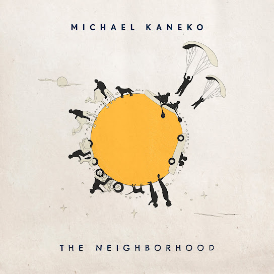 The Neighborhood by Michael Kaneko (Album): Reviews, Ratings, Credits ...