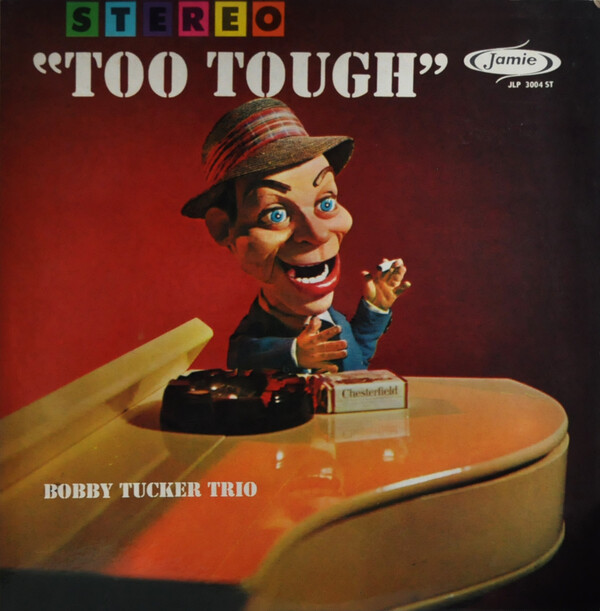 "Too Tough" by Bobby Tucker Trio (Album; Jamie; JLP 3004 ST / JLP 70 ...