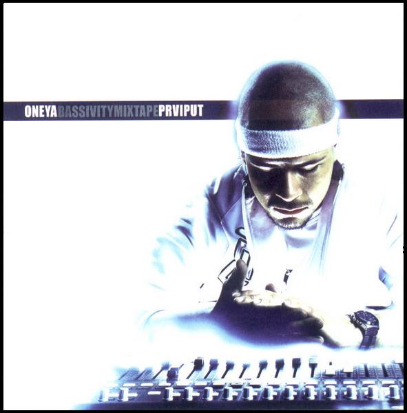 Bassivity Mixtape: Prvi put by Oneya (Mixtape, Hip Hop): Reviews ...