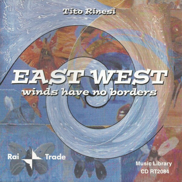East West - Winds Have No Borders by Tito Rinesi (Album): Reviews ...