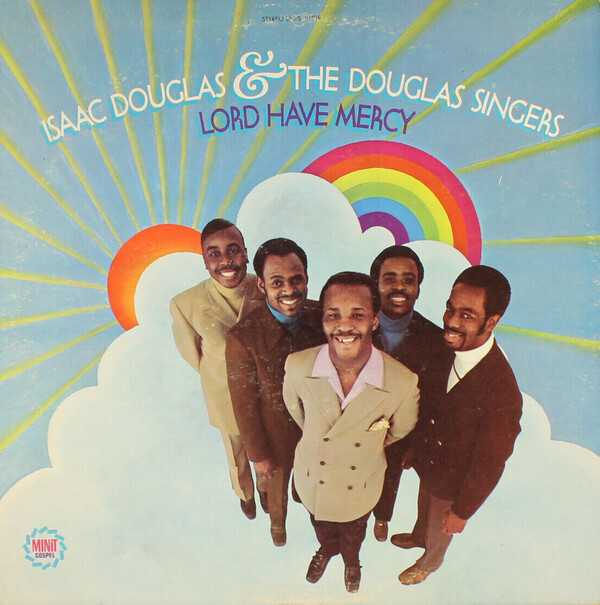 Lord Have Mercy by Isaac Douglas & The Douglas Singers (Album, Gospel ...