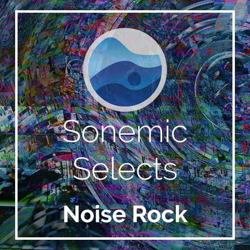 Sonemic Selects: Noise Rock - Rate Your Music