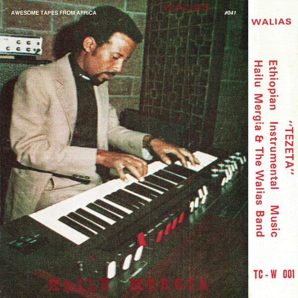 Tezeta by Hailu Mergia & The Walias Band (Album; Awesome Tapes From ...