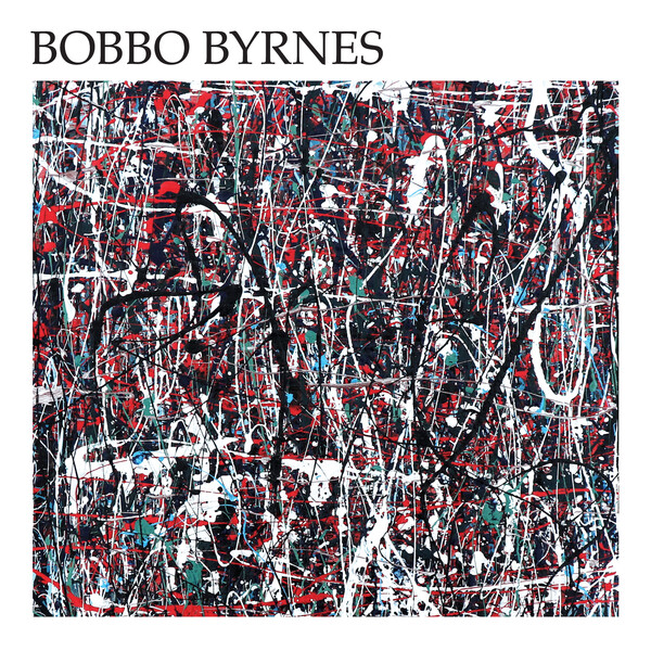 Bobbo Byrnes by Bobbo Byrnes (Album): Reviews, Ratings, Credits, Song ...