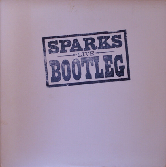 Live Bootleg by Sparks (Album): Reviews, Ratings, Credits, Song list ...