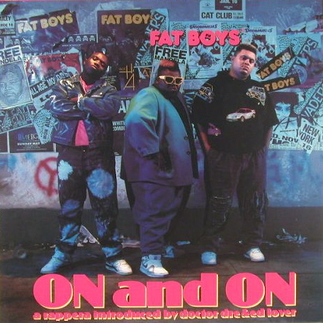 On and On by Fat Boys (Album, Hip Hop): Reviews, Ratings, Credits, Song ...
