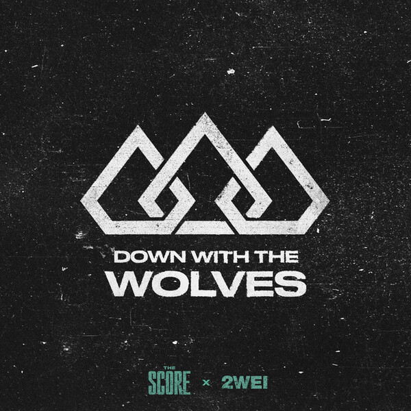 Down With the Wolves by The Score & 2WEI (Single, Electropop): Reviews ...