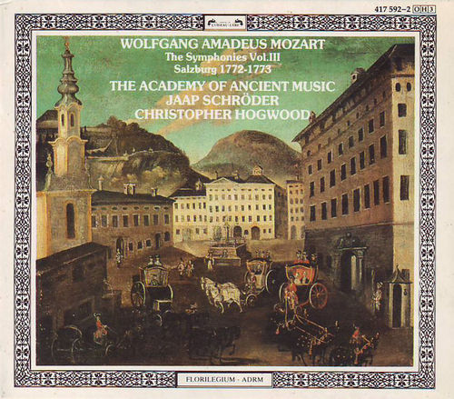 The Symphonies Vol. III: Salzburg 1772-1773 by Academy of Ancient Music / Jaap Schröder ...