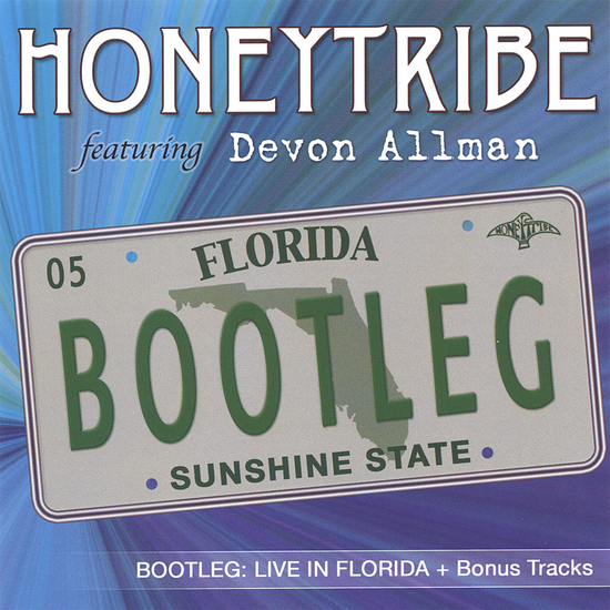 Bootleg : Live in Florida by Honeytribe featuring Devon Allman (Album ...