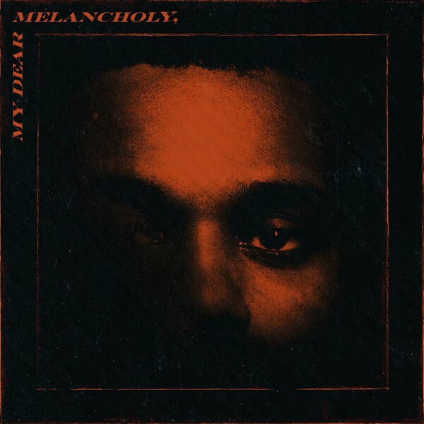My Dear Melancholy, by The Weeknd (Album, Alternative R&B): Reviews, Ratings, Credits, Song list ...