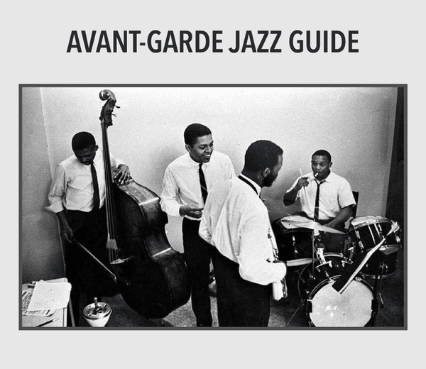 AVANT-GARDE JAZZ GUIDE - Rate Your Music
