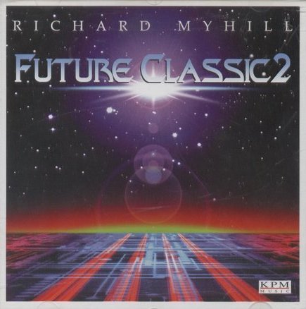 Future Classic 2 by Richard Myhill (Album, Library Music): Reviews ...
