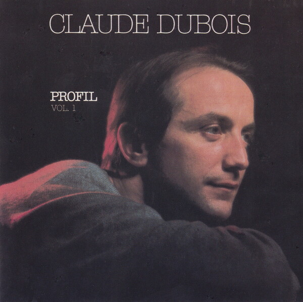 Profil vol. 1 by Claude Dubois (Album; Pingouin; PNC 102): Reviews ...