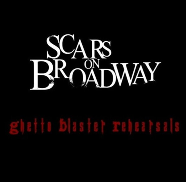 Ghetto Blaster Rehearsals by Scars on Broadway (Bootleg): Reviews ...
