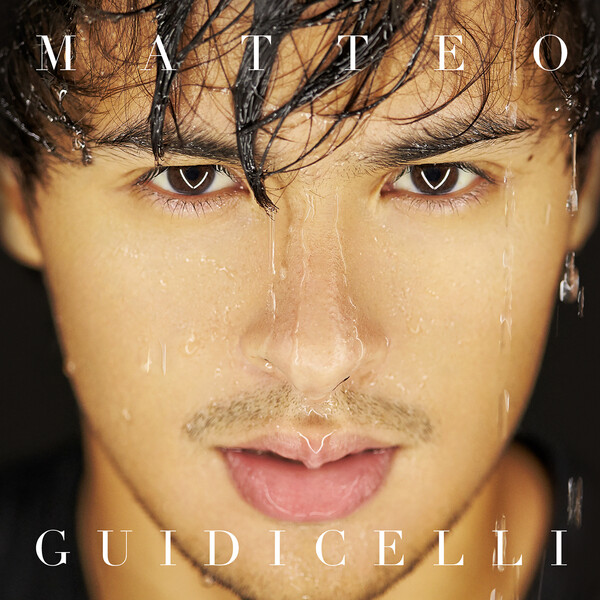 Matteo Guidicelli Albums: songs, discography, biography, and listening ...