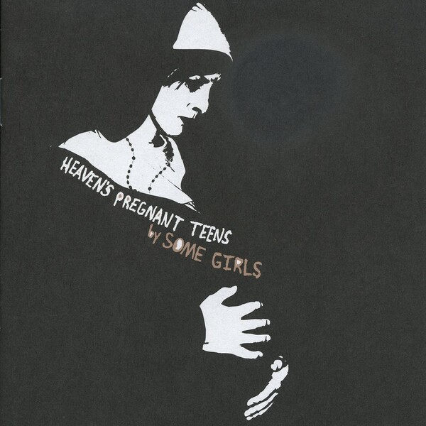Heaven's Pregnant Teens by Some Girls (Album, Sass): Reviews, Ratings ...