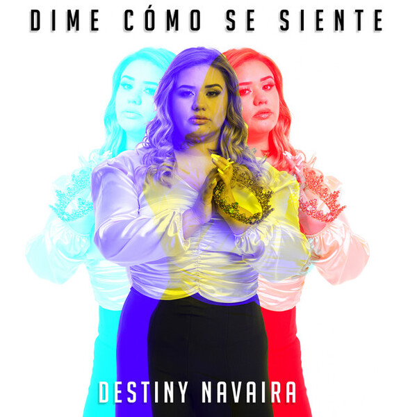Dime Cómo Se Siente by Destiny Navaira (Album, Tejano Music): Reviews ...