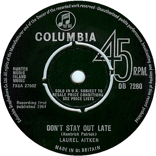 Don't Stay Out Late / Be Mine by Laurel Aitken (Single; Columbia (EMI ...