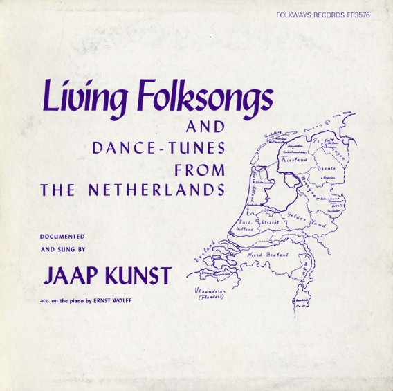 Living Folksongs and Dance-Tunes from the Netherlands by Jaap Kunst ...