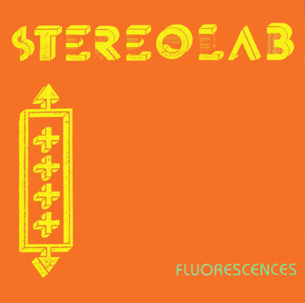 Stereolab - Fluorescences - Lyrics and ratings - Rate Your Music
