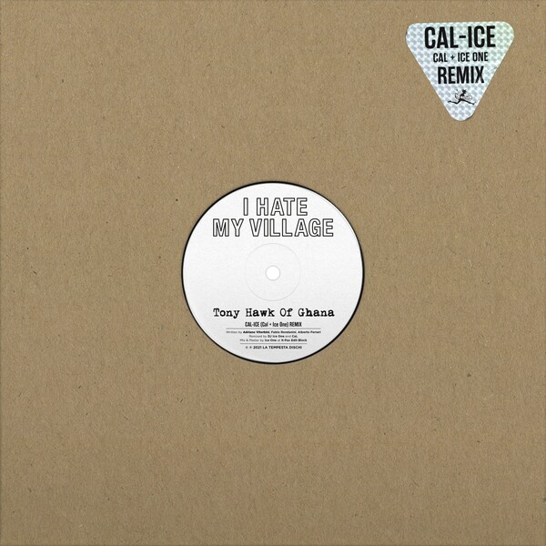 Tony Hawk of Ghana (Cal-Ice (Cal + Ice One) Remix) by I Hate My Village ...