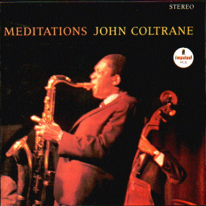 Meditations by John Coltrane (Album; Impulse!; MCAD-39139): Reviews ...