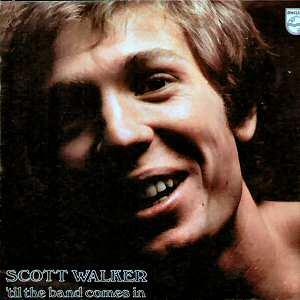 'Til the Band Comes In by Scott Walker (Album, Baroque Pop): Reviews ...