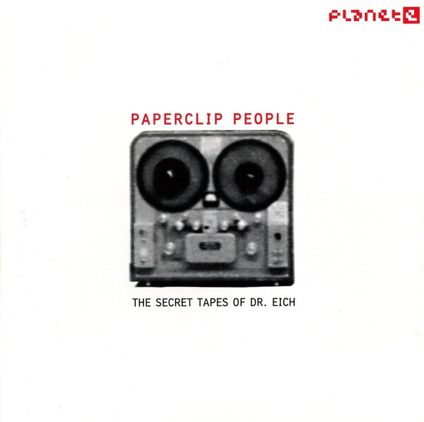 The Secret Tapes of Dr. Eich by Paperclip People (Album, Detroit Techno ...