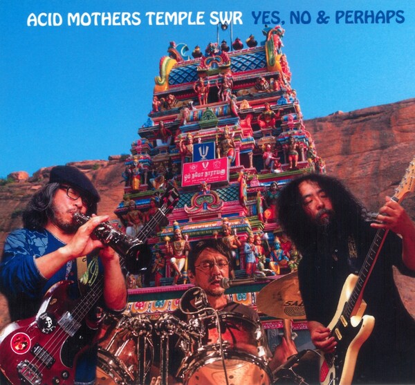 Yes, No & Perhaps by Acid Mothers Temple SWR (Album, Psychedelic Rock ...