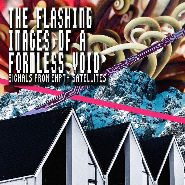 The Flashing Images of a Formless Void by Signals From Empty Satellites ...
