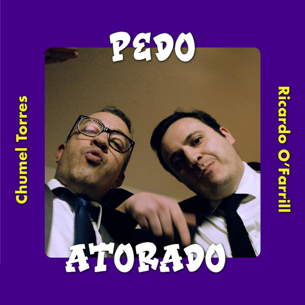 Pedo atorado by Ricardo O'Farrill & Chumel Torres (Single): Reviews ...
