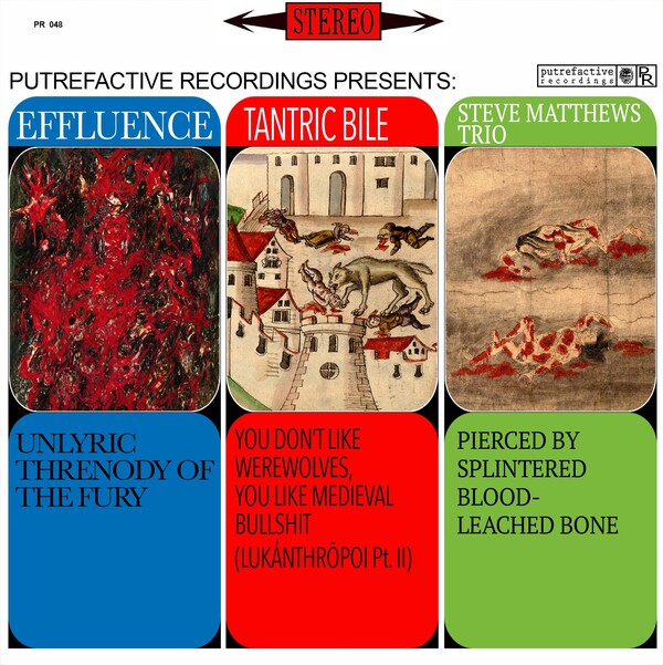 Effluence / Tantric Bile / Steve Matthews Trio by Effluence / Tantric Bile / Steve Matthews Trio ...
