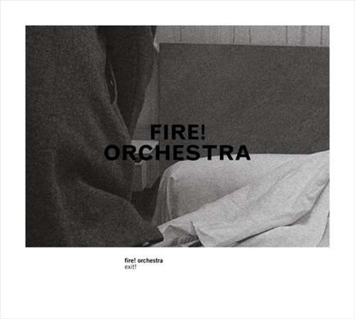 Fire! Orchestra Ranked - Rate Your Music