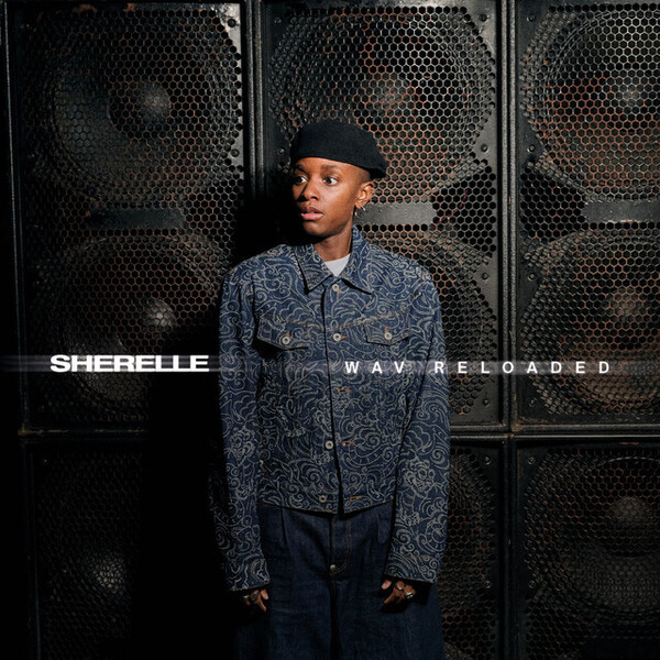 WAV RELOADED by SHERELLE (Album): Reviews, Ratings, Credits, Song list ...