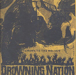 Thrown to the Wolves by Drowning Nation (EP; n/a; n/a): Reviews ...