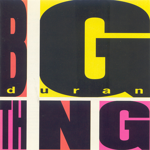 Big Thing by Duran Duran (Album, Pop Rock): Reviews, Ratings, Credits ...