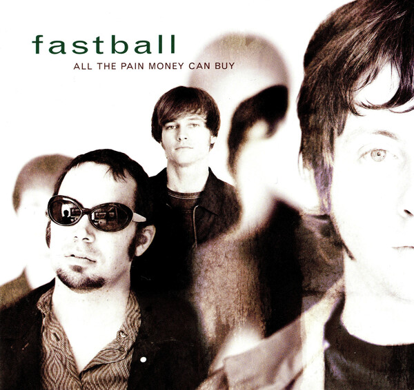 All the Pain Money Can Buy by Fastball (Album, Power Pop): Reviews ...