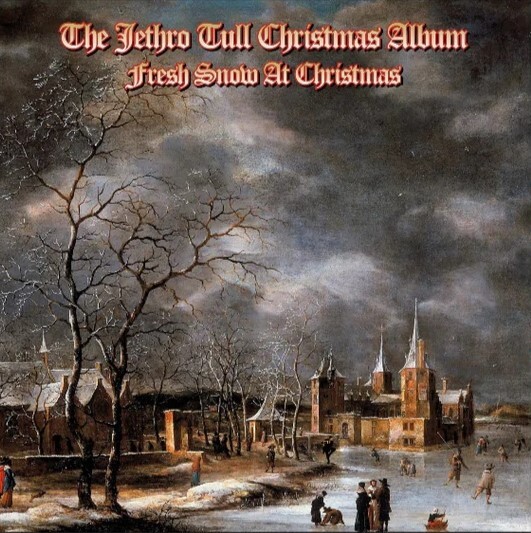 The Jethro Tull Christmas Album: Fresh Snow at Christmas by Jethro Tull ...