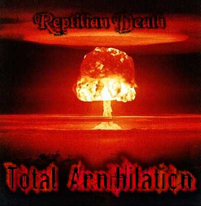 Total Annihilation by Reptilian Death (Album, Technical Death Metal ...