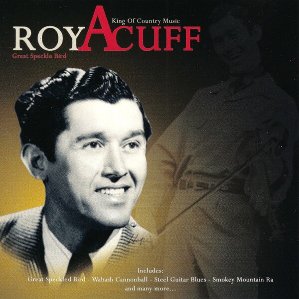 Great Speckle Bird by Roy Acuff (Compilation; HHO; JAYCD 034): Reviews ...