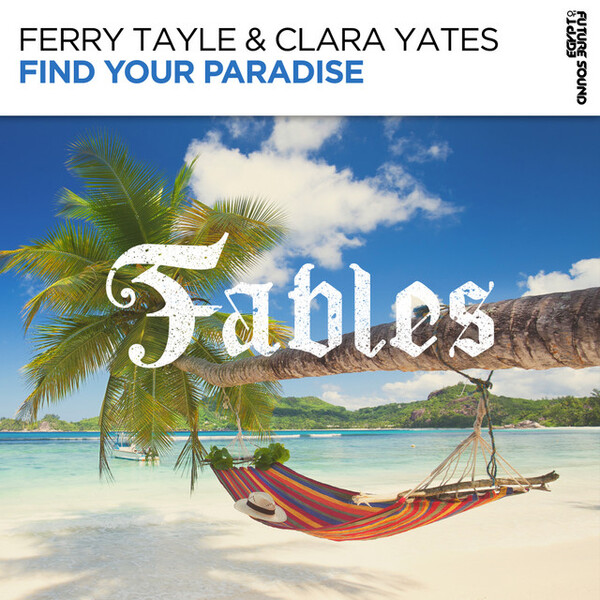 Find Your Paradise by Ferry Tayle & Clara Yates (Single, Uplifting ...