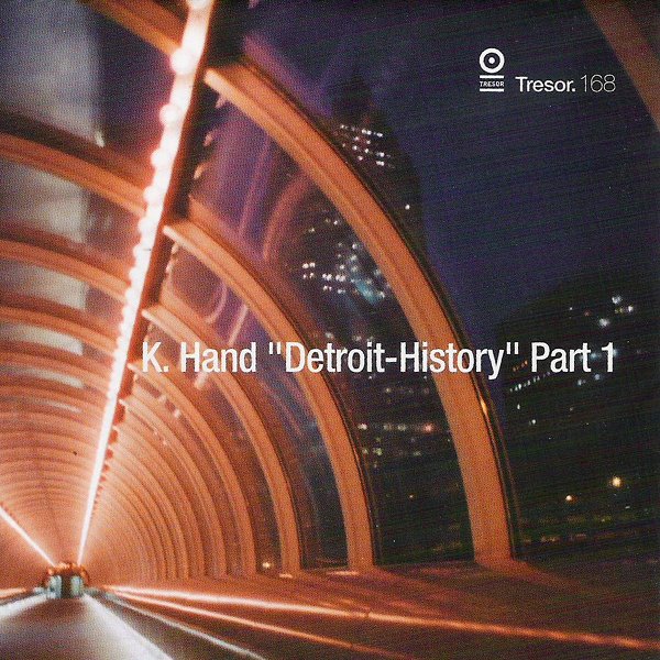 "Detroit-History" Part 1 by K. Hand (Album, Detroit Techno): Reviews ...