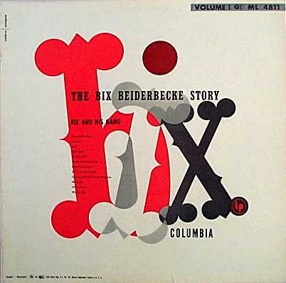The Bix Beiderbecke Story: Volume 1 - Bix and His Gang by Bix ...
