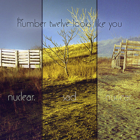 Nuclear. Sad. Nuclear. by The Number Twelve Looks Like You (Album ...
